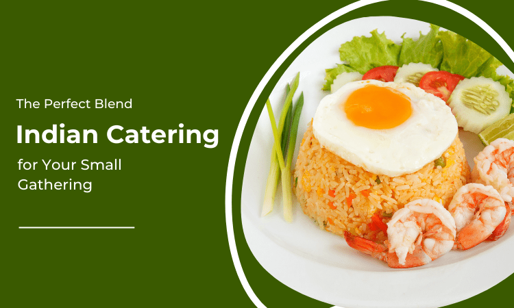 Impress guests with Indian food catering for an unforgettable feast.