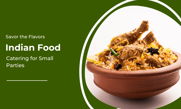 Impress guests with Indian food catering for an unforgettable feast.